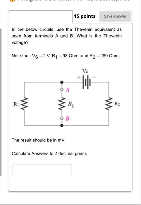Solved In the below circuits, use the Thevenin equivalent as | Chegg.com
