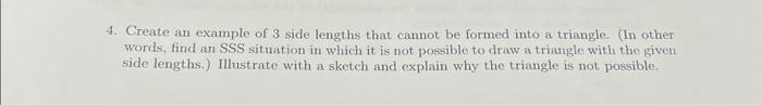 Solved 4. Create an example of 3 side lengths that cannot be | Chegg.com