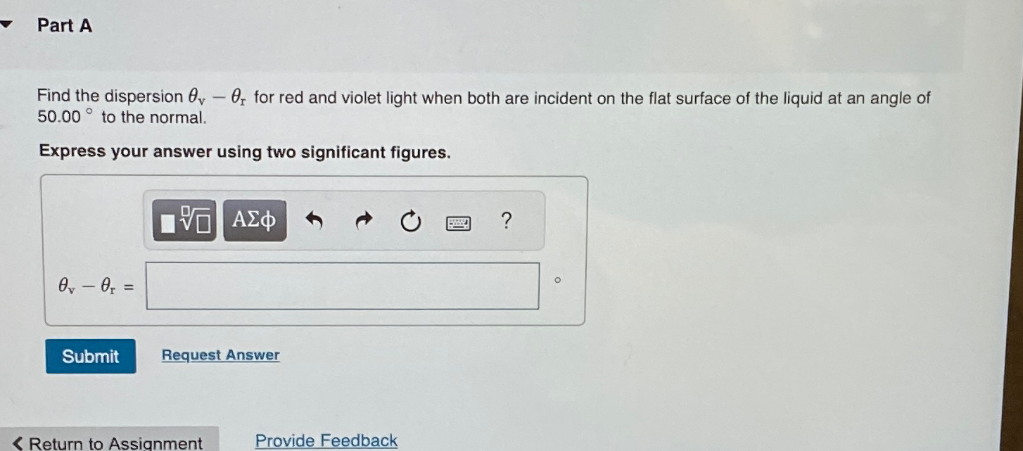 Solved Part AFind the dispersion θV-θr ﻿for red and violet | Chegg.com