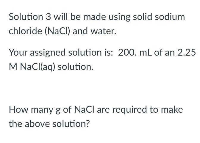 Solved Solution 3 will be made using solid sodium chloride | Chegg.com