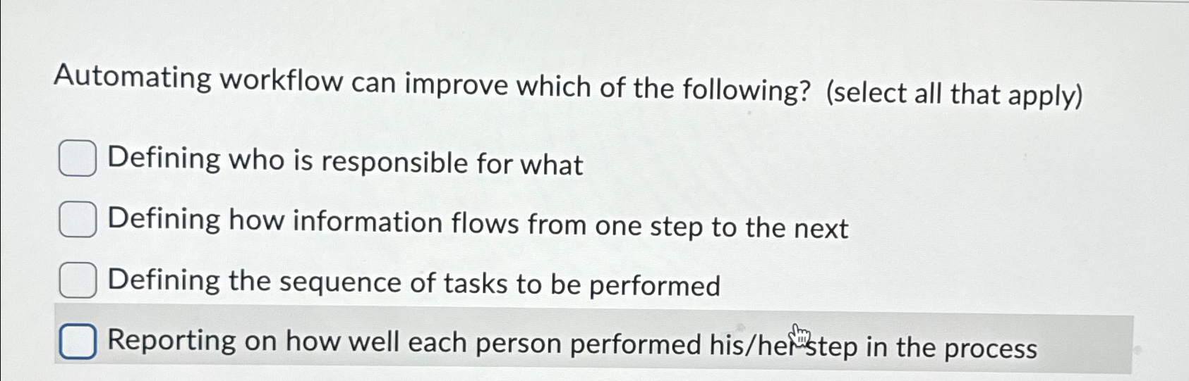 Solved Automating workflow can improve which of the | Chegg.com