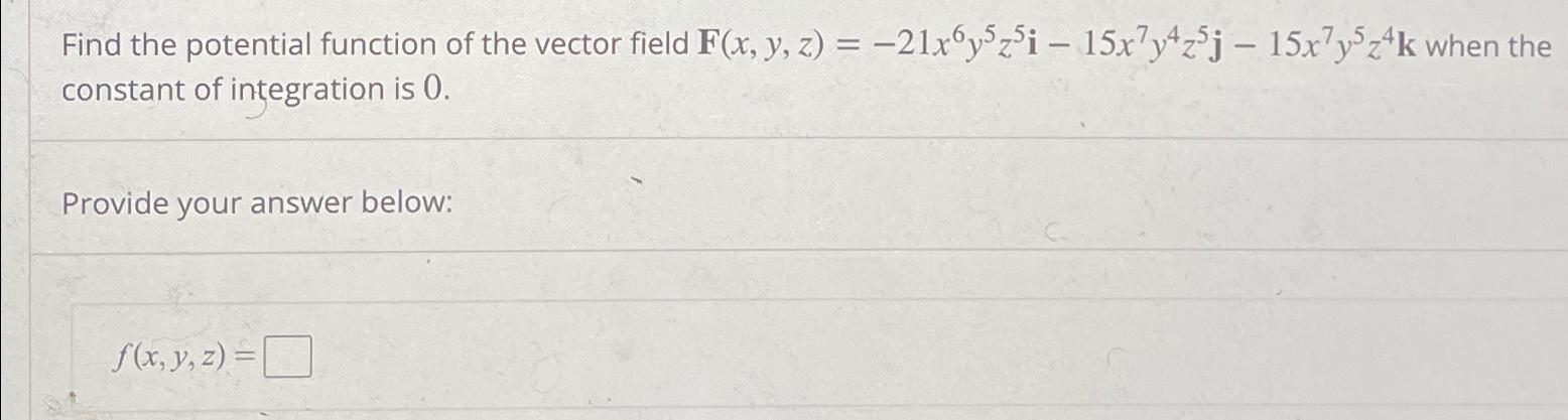 Solved Find the potential function of the vector field | Chegg.com