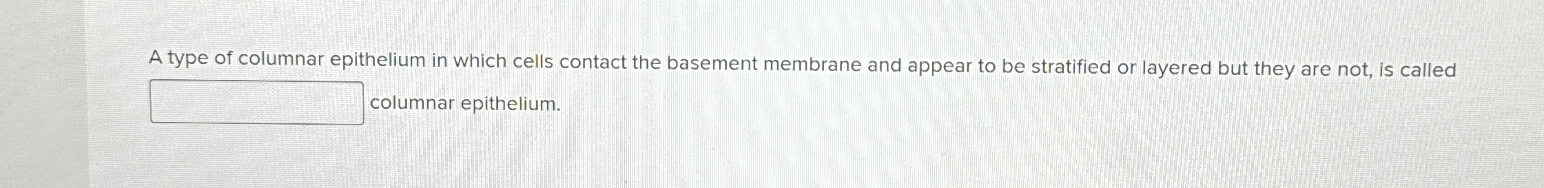 Solved A type of columnar epithelium in which cells contact | Chegg.com