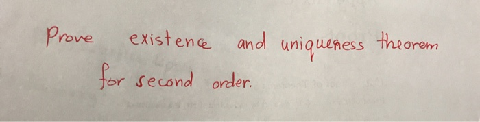 Solved Prove existence for second and uniqueness theorem | Chegg.com