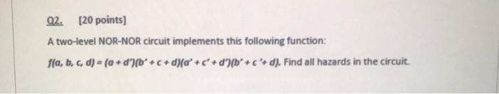 Solved 02. (20 points) A two-level NOR-NOR circuit | Chegg.com