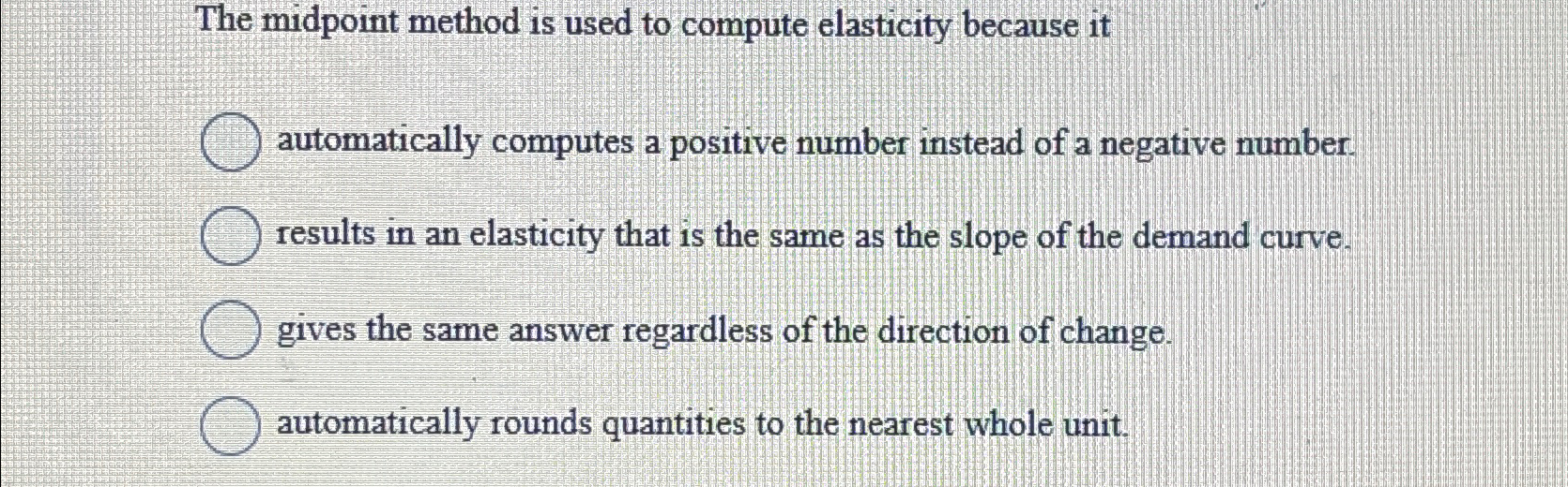 Solved The midpoint method is used to compute elasticity | Chegg.com