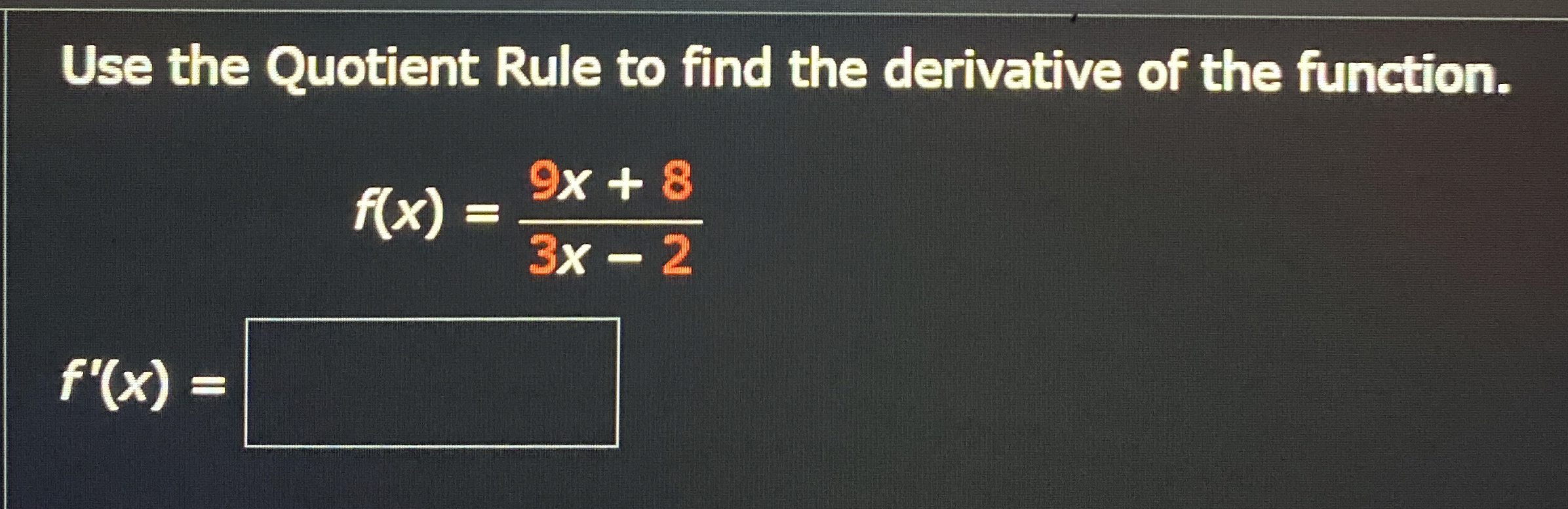 Solved Use the Quotient Rule to find the derivative of the | Chegg.com