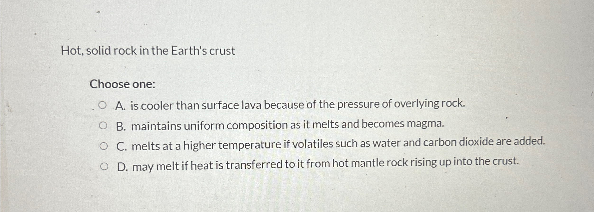 Solved Hot, solid rock in the Earth's crustChoose one:A. ﻿is | Chegg.com