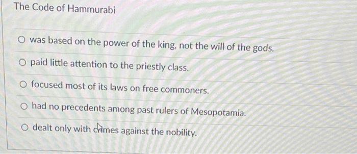 Solved The Code of Hammurabi O was based on the power of the | Chegg.com