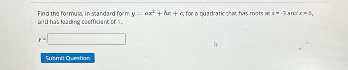 Solved Find the formula, in standard form y = = and has | Chegg.com