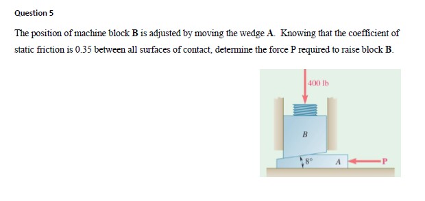Solved Question 5The position of machine block B ﻿is | Chegg.com