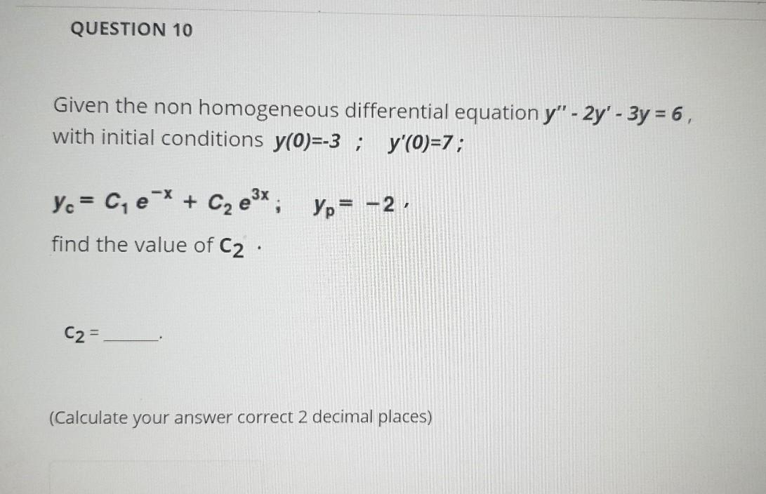 Solved QUESTION 10 Given the non homogeneous differential | Chegg.com