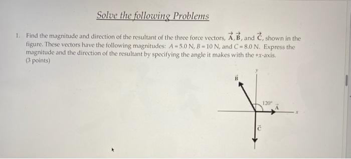 Solved Solve the following Problems 1. Find the magnitude | Chegg.com