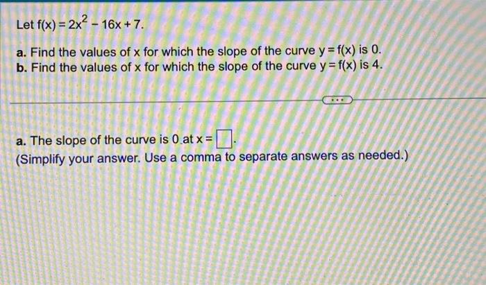Solved Let F X 2x2−16x 7 A Find The Values Of X For Which