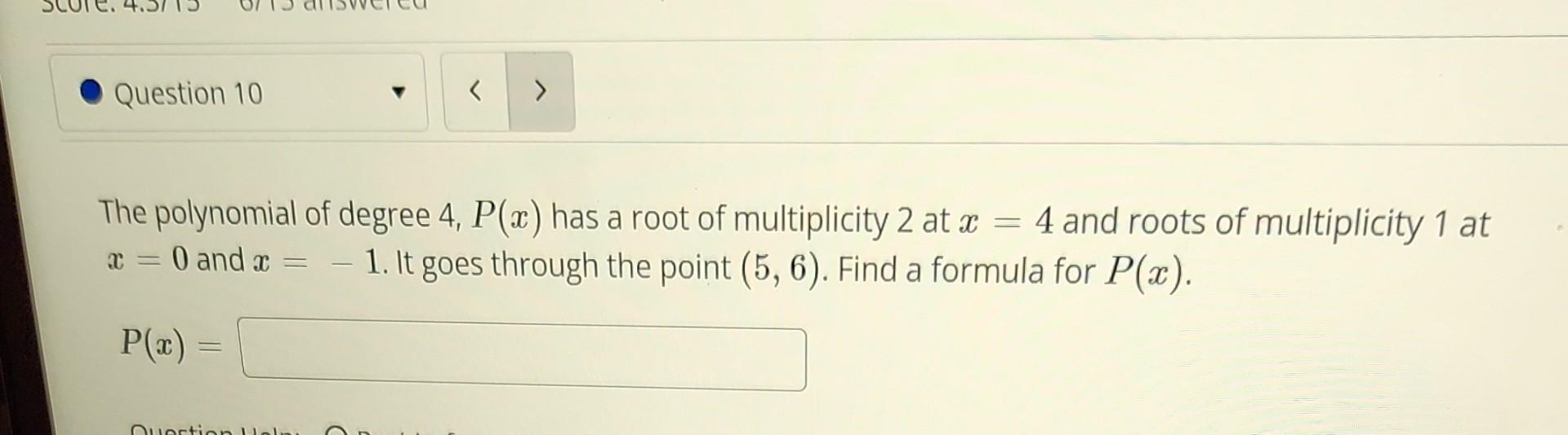 Solved The polynomial of degree 4,P(x) has a root of | Chegg.com