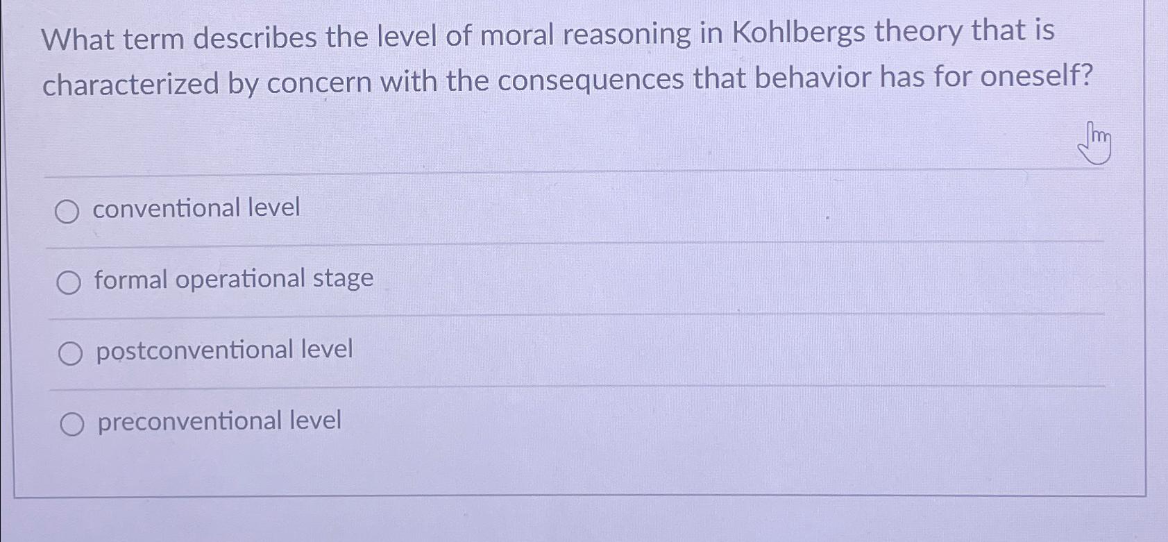 Solved What term describes the level of moral reasoning in | Chegg.com
