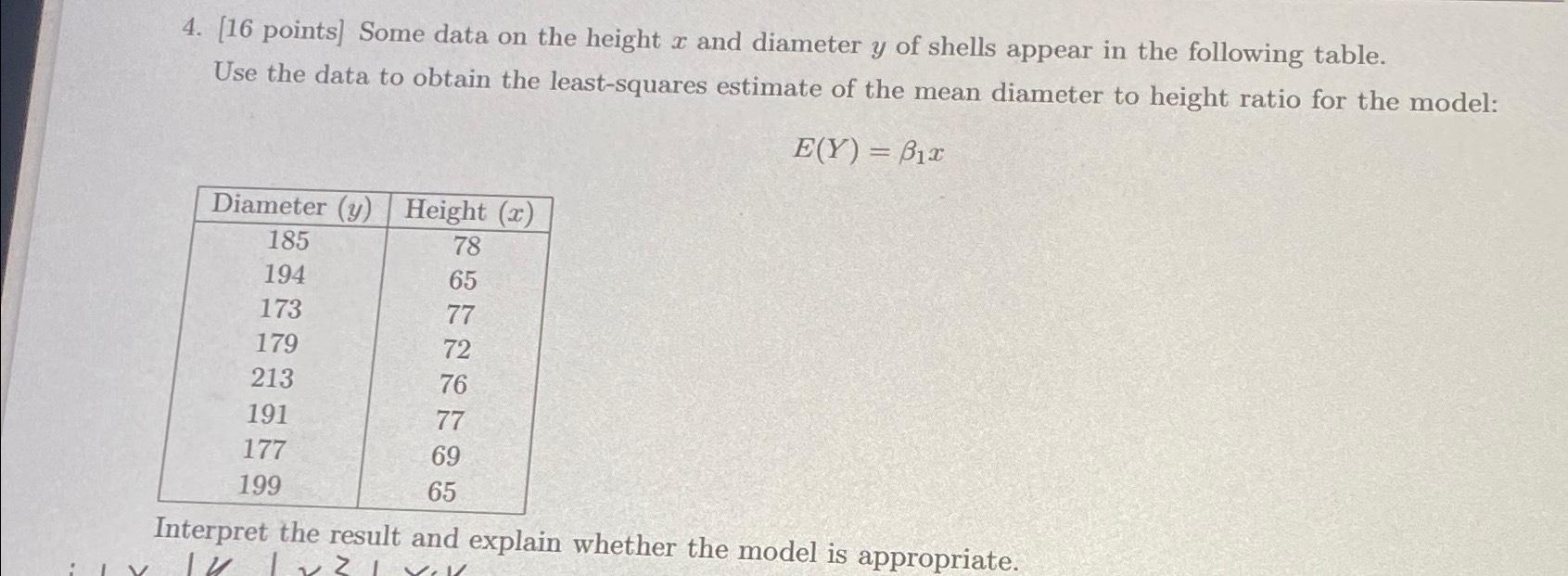Solved [16 ﻿points] ﻿Some data on the height x ﻿and diameter | Chegg.com