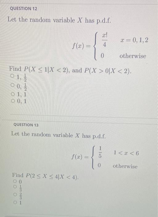 Solved QUESTION 12 Let the random variable X has p.d.f. x! 4 | Chegg.com