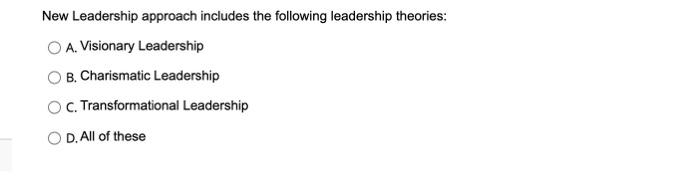 Solved New Leadership approach includes the following | Chegg.com