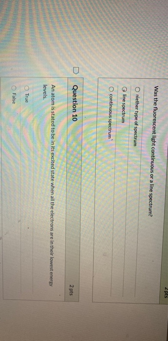 Solved 2 pts Was the fluorescent light continuous or a line | Chegg.com