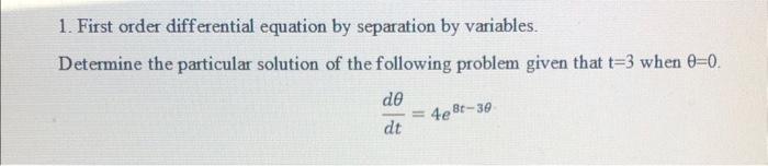 Solved 1 First Order Differential Equation By Separation By Chegg