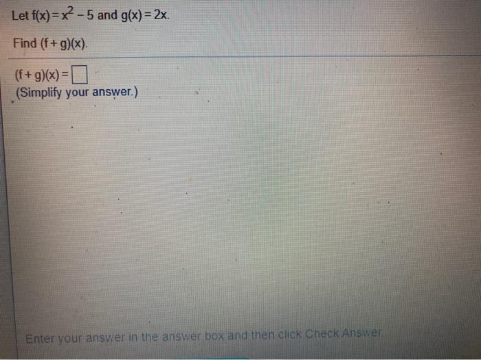 Solved Let F X X2 5 And G X 2x Find F G X F G X