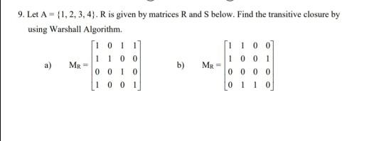 9. Let A = {1, 2, 3, 4). R is given by matrices R and | Chegg.com