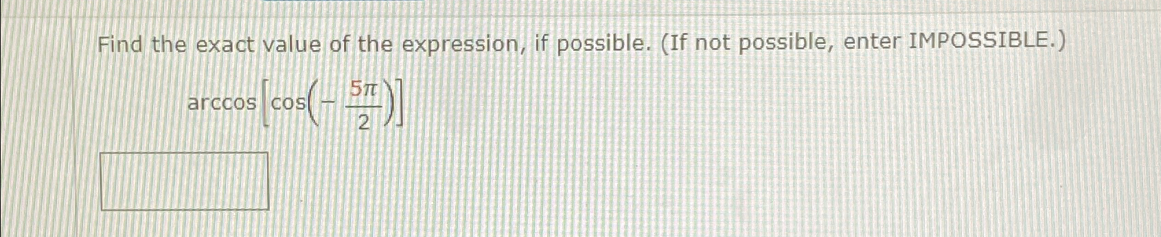 Find the exact value of the expression, if possible. | Chegg.com