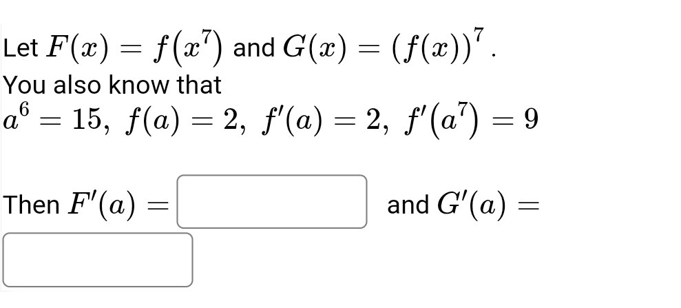 Solved Let F(x) = f(x7) and G(x) = (f(x))7. You also know | Chegg.com Solved Let F(x) = f(x7) and G(x) = (f(x))7. You also know | Chegg.com