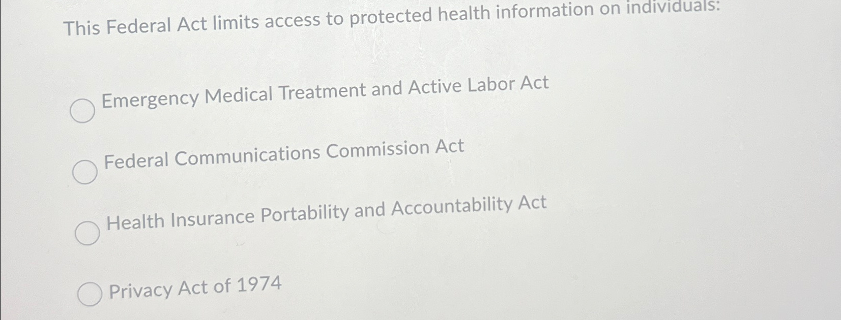 Solved This Federal Act limits access to protected health | Chegg.com
