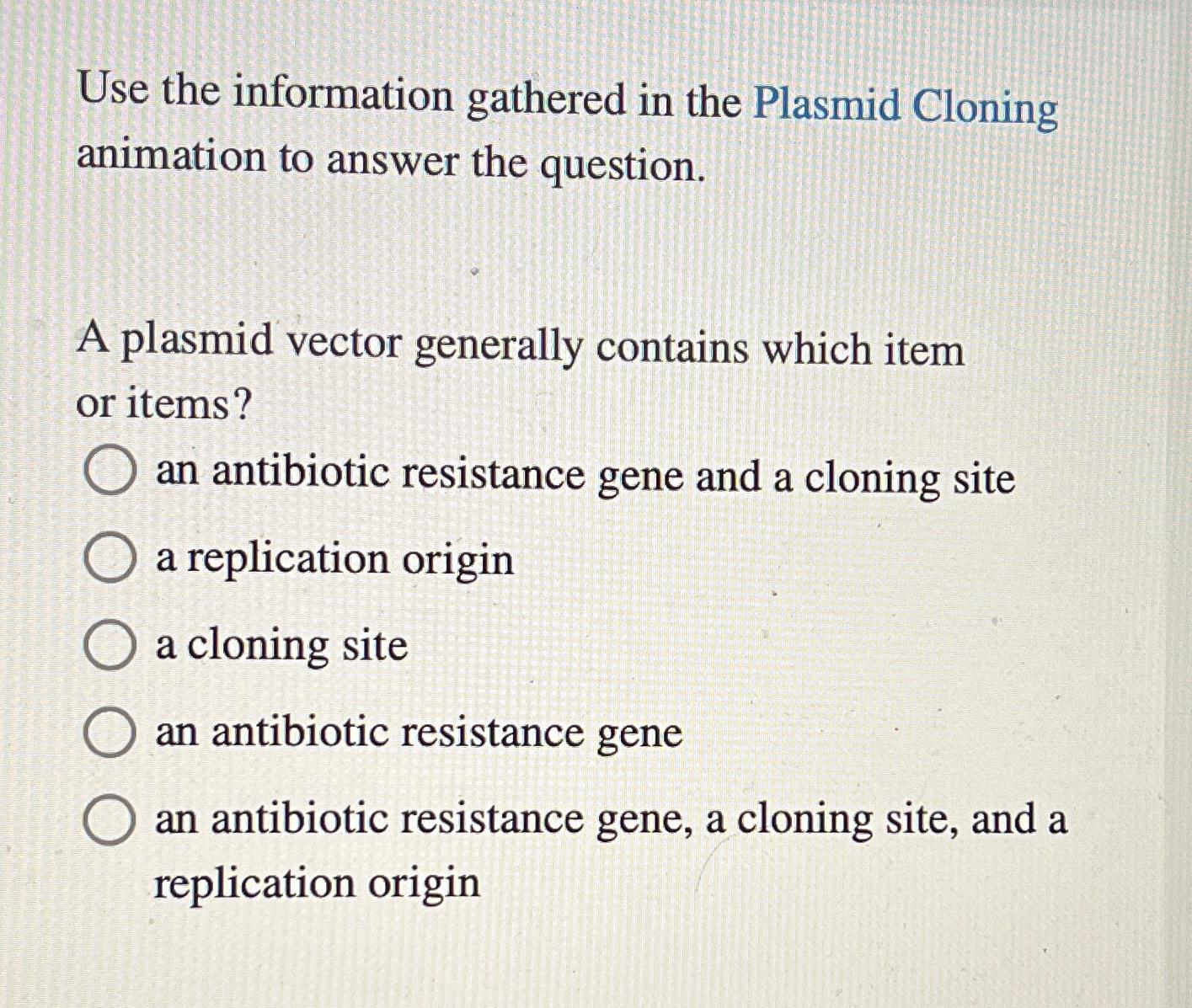 Solved Use the information gathered in the Plasmid Cloning | Chegg.com