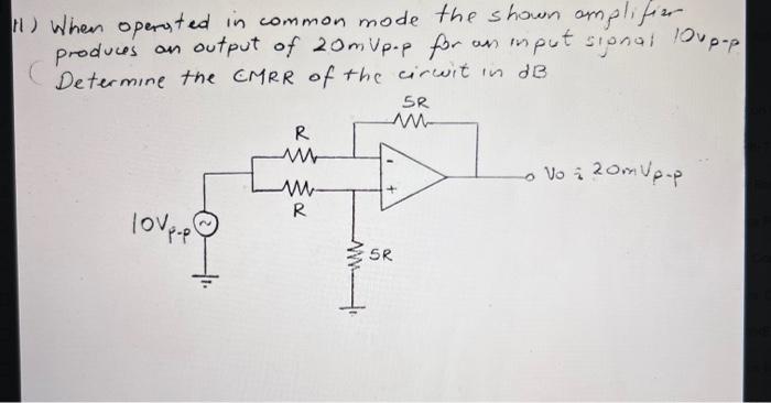 Solved 1) When operated in common mode the shown amplifier | Chegg.com