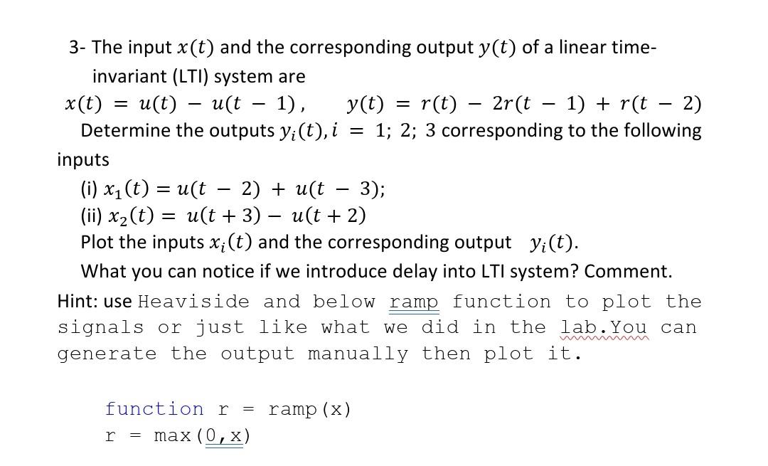 Solved 3- The input x(t) and the corresponding output y(t) | Chegg.com