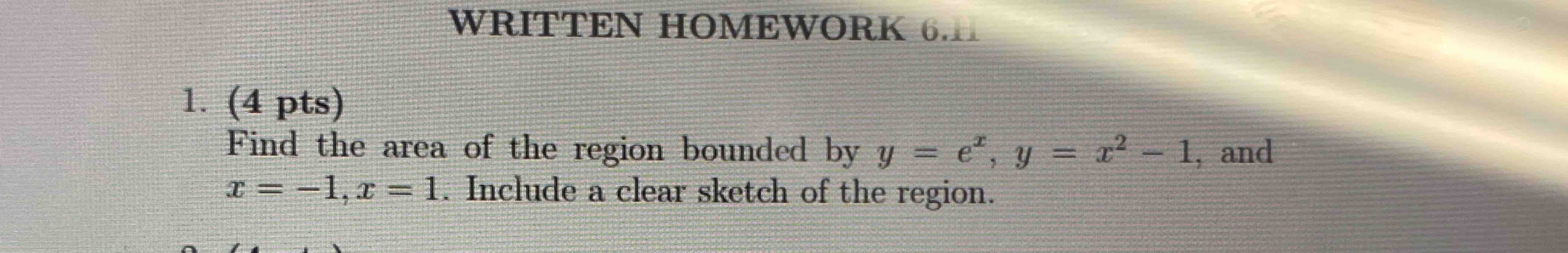 Solved Find the area of the region bounded by y=ex,y=x2-1, | Chegg.com