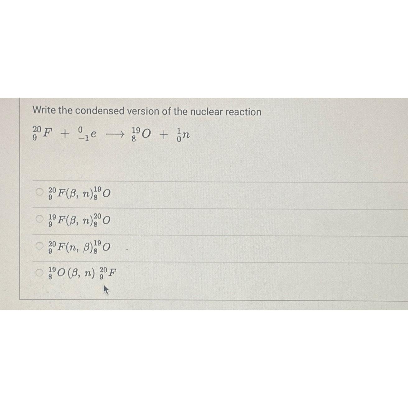 Solved What is the condensed version of the nuclear reaction | Chegg.com