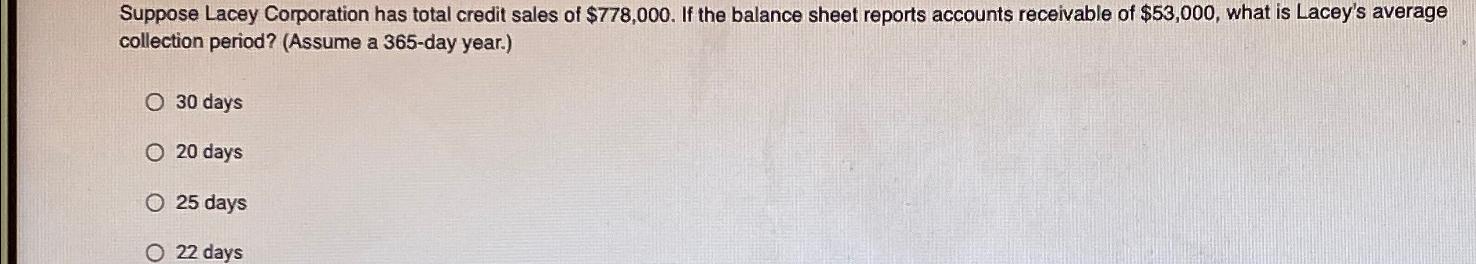 Solved Suppose Lacey Corporation has total credit sales of | Chegg.com