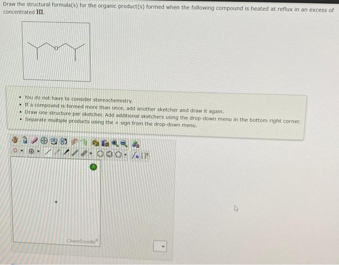 Solved Draw the structural formula(s) for the organic | Chegg.com