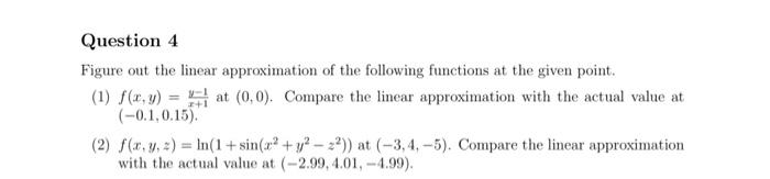 Solved Question 4 Figure out the linear approximation of the | Chegg.com