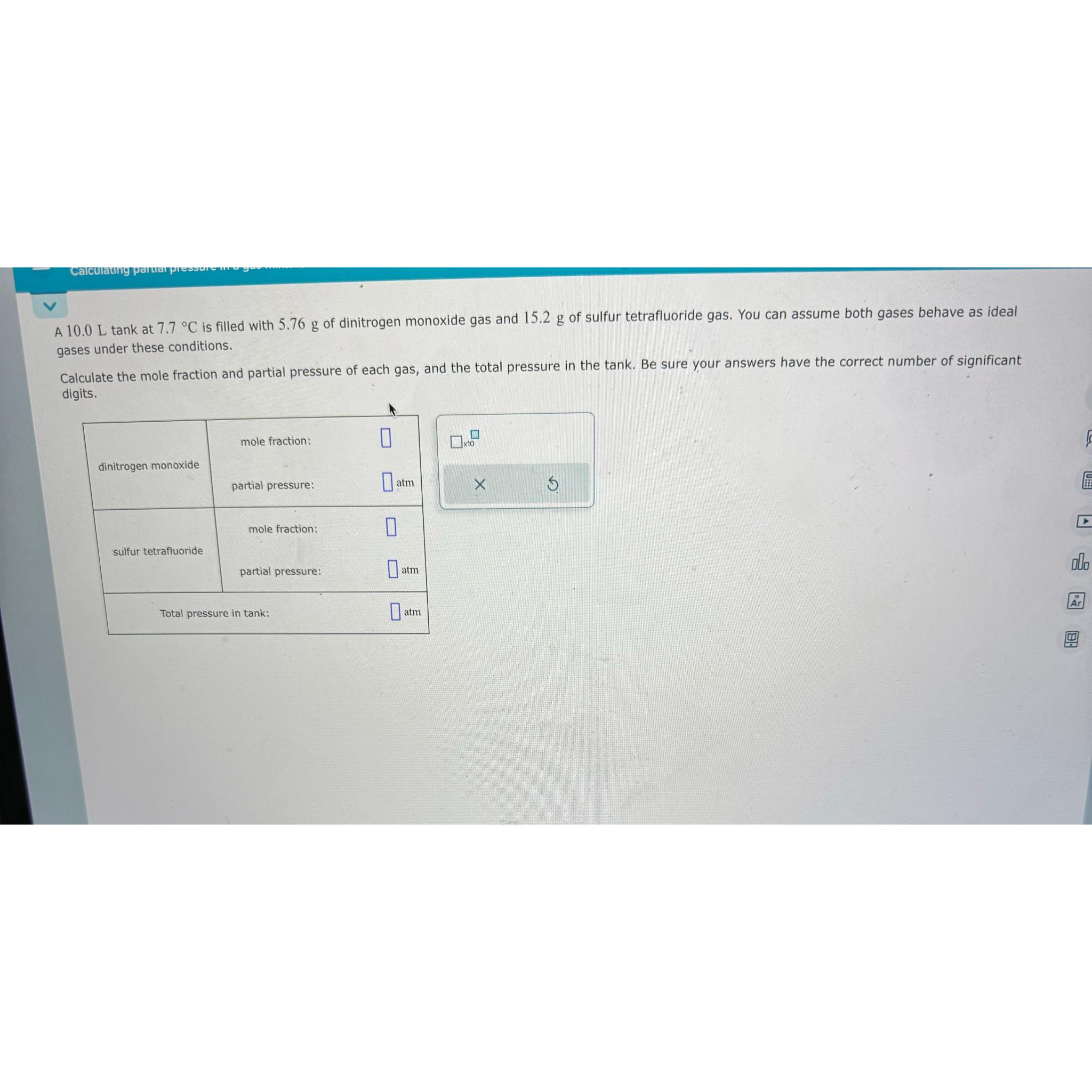 Solved A 10.0L ﻿tank at 7.7°C ﻿is filled with 5.76g ﻿of | Chegg.com