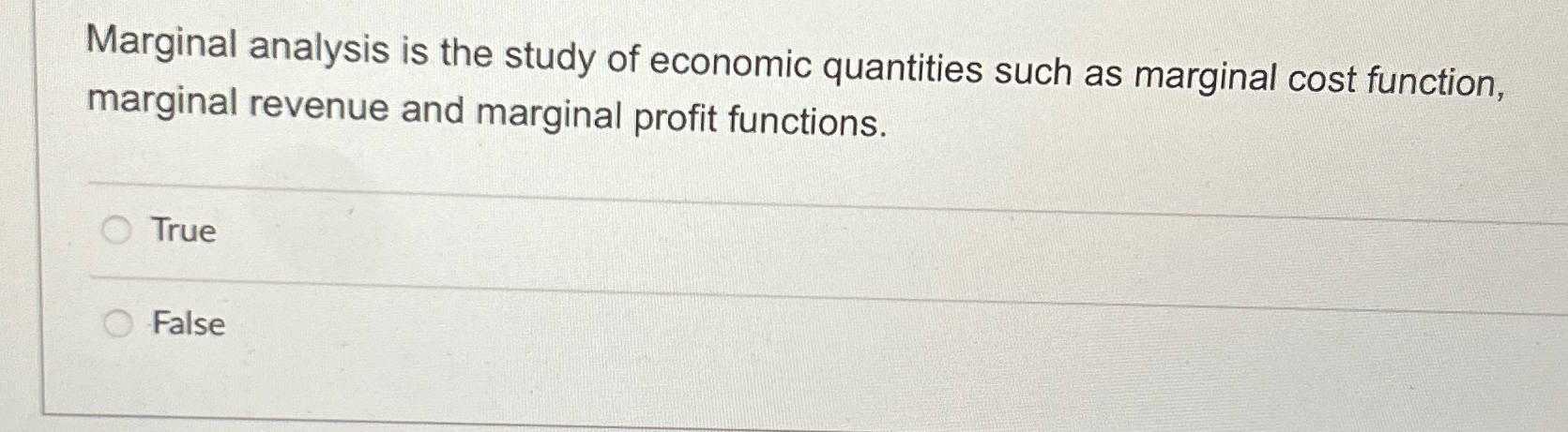 Solved Marginal analysis is the study of economic quantities | Chegg.com