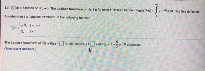 Solved Let f(t) be a function on (0,). The Laplace transform | Chegg.com