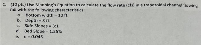 Solved 1. (10 pts) Use Manning's Equation to calculate the | Chegg.com