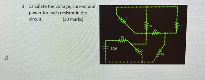 Solved 3. Calculate the voltage, current and power for each | Chegg.com