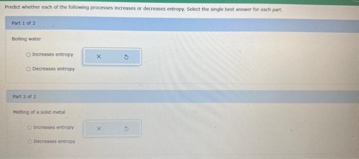Solved Boiling water Increases entropy Decreases entropy | Chegg.com