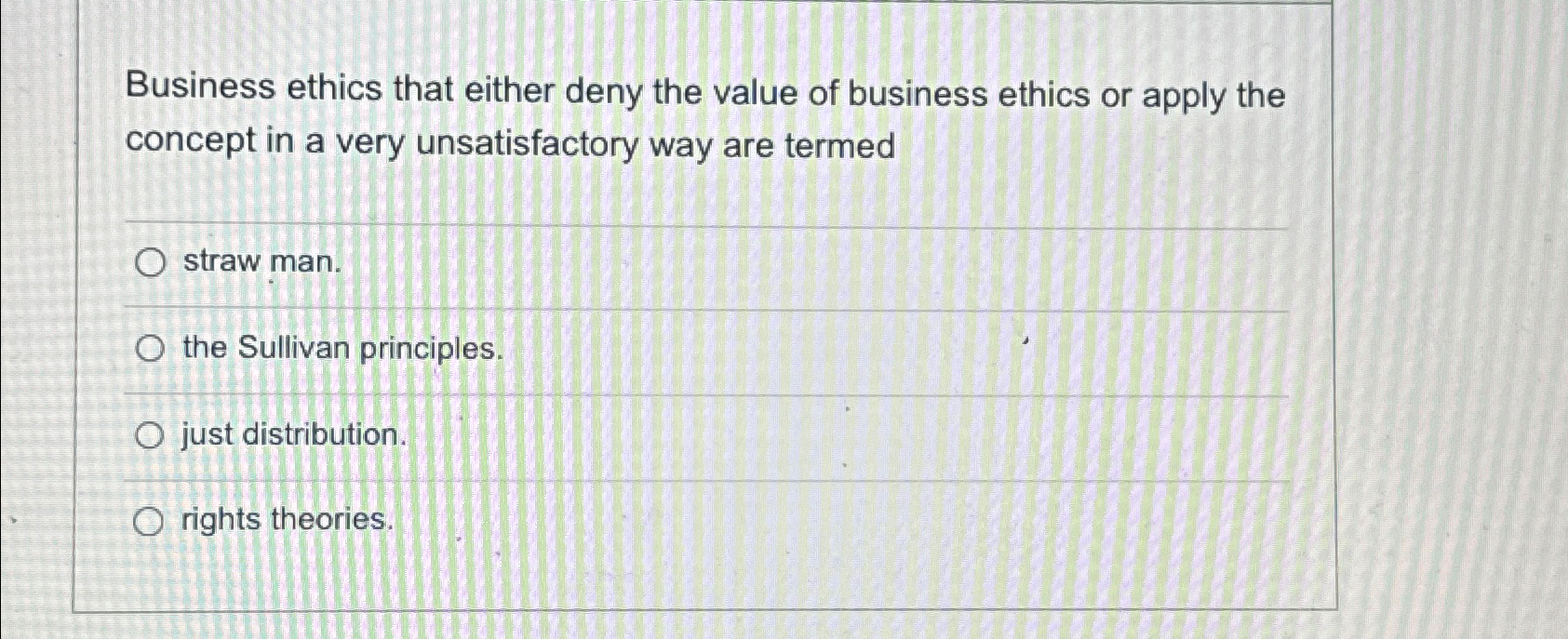 Solved Business ethics that either deny the value of | Chegg.com
