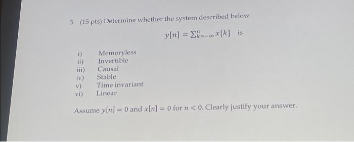 Solved 3. (15 pts) Determine whether the system described | Chegg.com