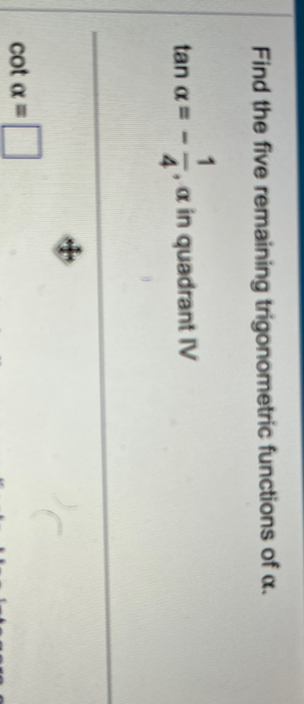 Solved Find the five remaining trigonometric functions of | Chegg.com