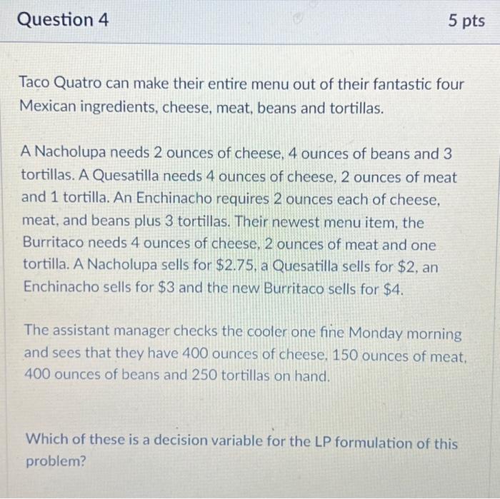 Solved Taco Quatro can make their entire menu out of their | Chegg.com