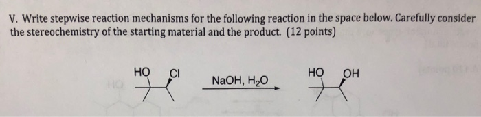 Solved V. Write stepwise reaction mechanisms for the | Chegg.com