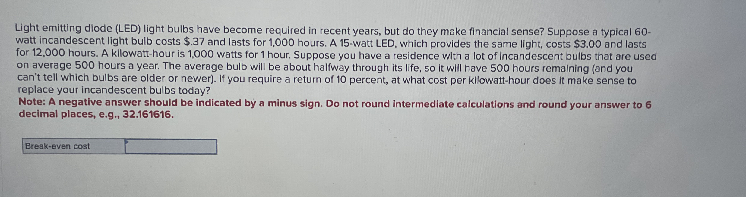 Solved Light emitting diode (LED) ﻿light bulbs have become | Chegg.com